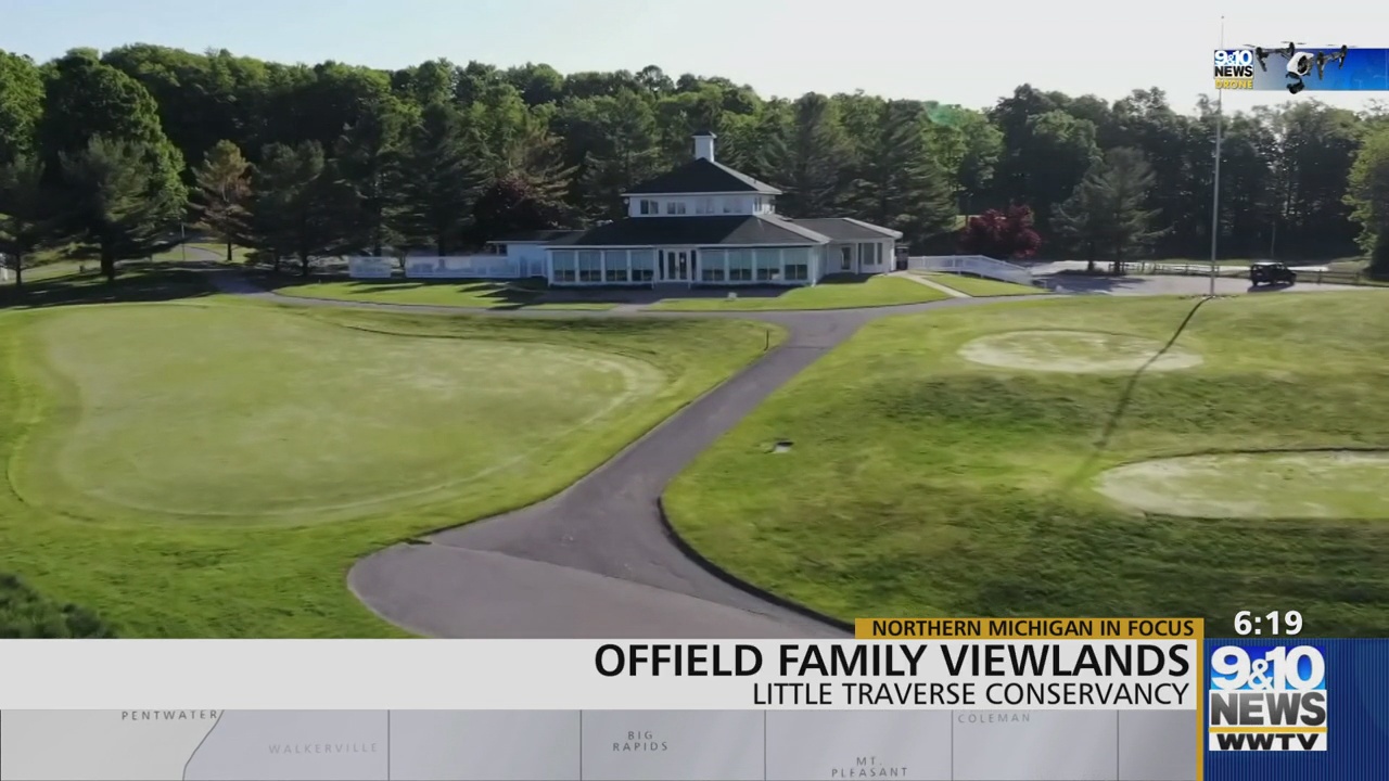 Northern Michigan in Focus: The Offield Family Viewlands – 9&10 News